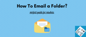 How to email a folder? Tips to send a folder easily through email