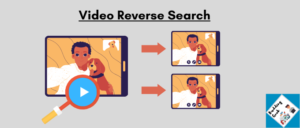 What is Reverse Video Search? And how does it work? Detailed Guide.